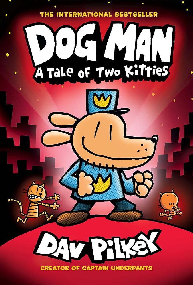 Dog Man: A Tale of Two Kitties: A Graphic Novel (Dog Man #3): From the ...
